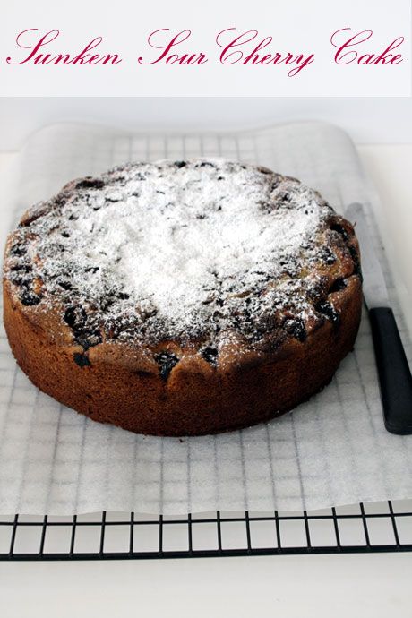 Sunken Sour Cherry Cake recipe @ Not Quite Nigella